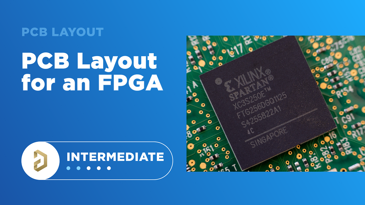 How to Start an FPGA PCB Layout For Your Embedded System | PCB Layout